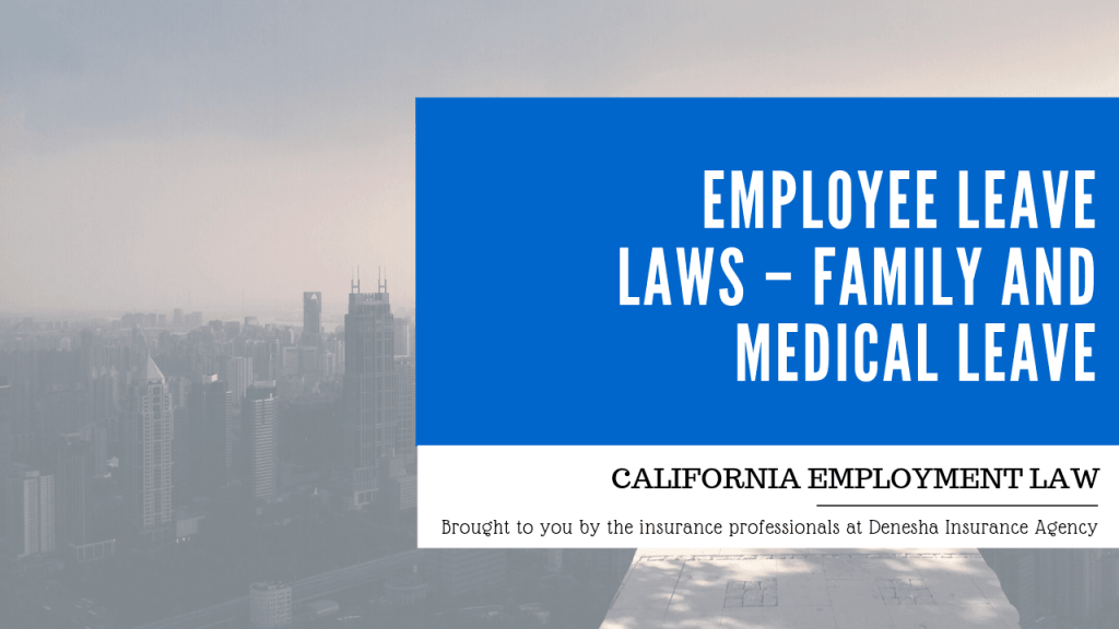 California Leave Laws – Family and Medical Leave 9-12-18 | Bakersfield ...